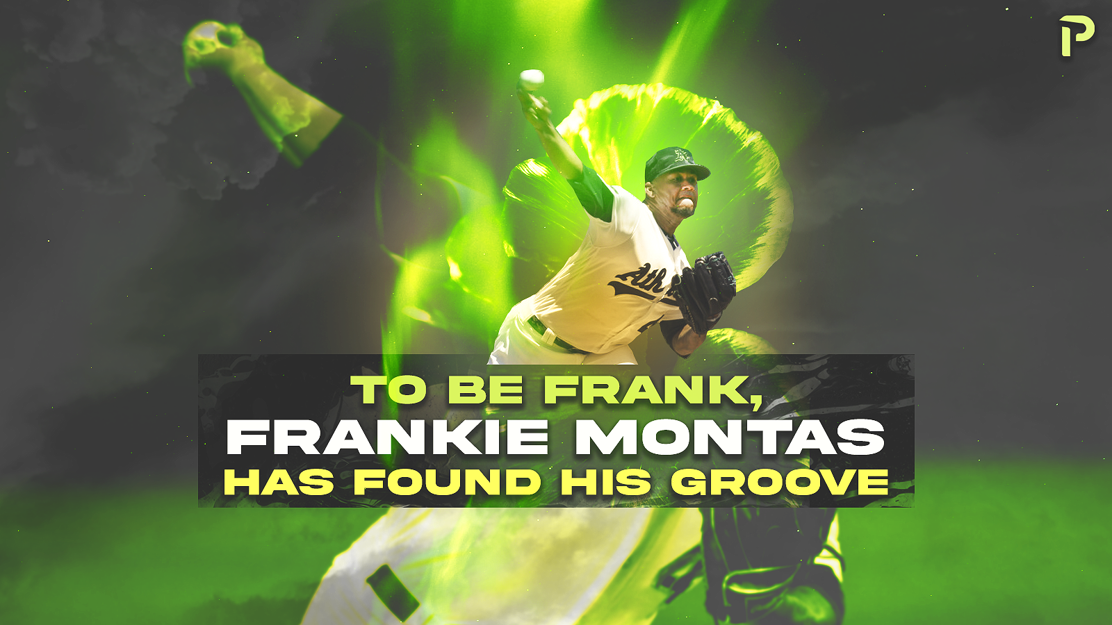 To Be Frank: Frankie Montas Has Found His Groove | Pitcher List