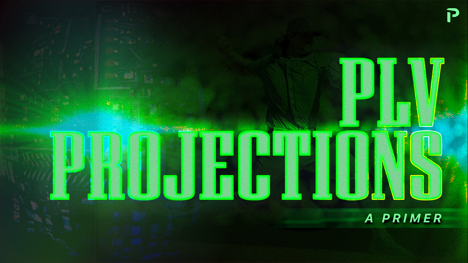 PLV Projections: A Primer | Pitcher List