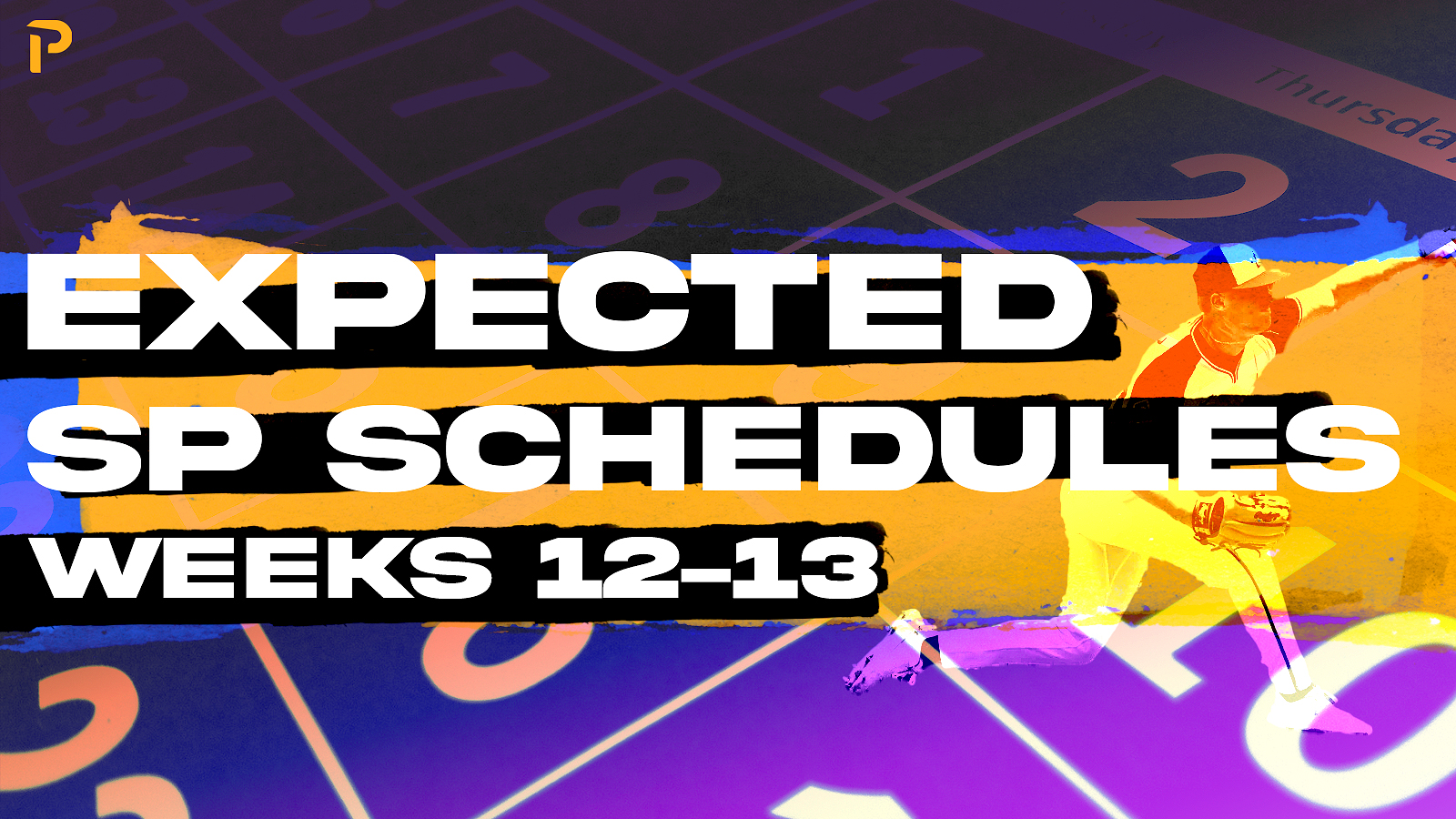 Expected SP Schedules Weeks 12-13: DJ Herz Went Nuclear | Pitcher List