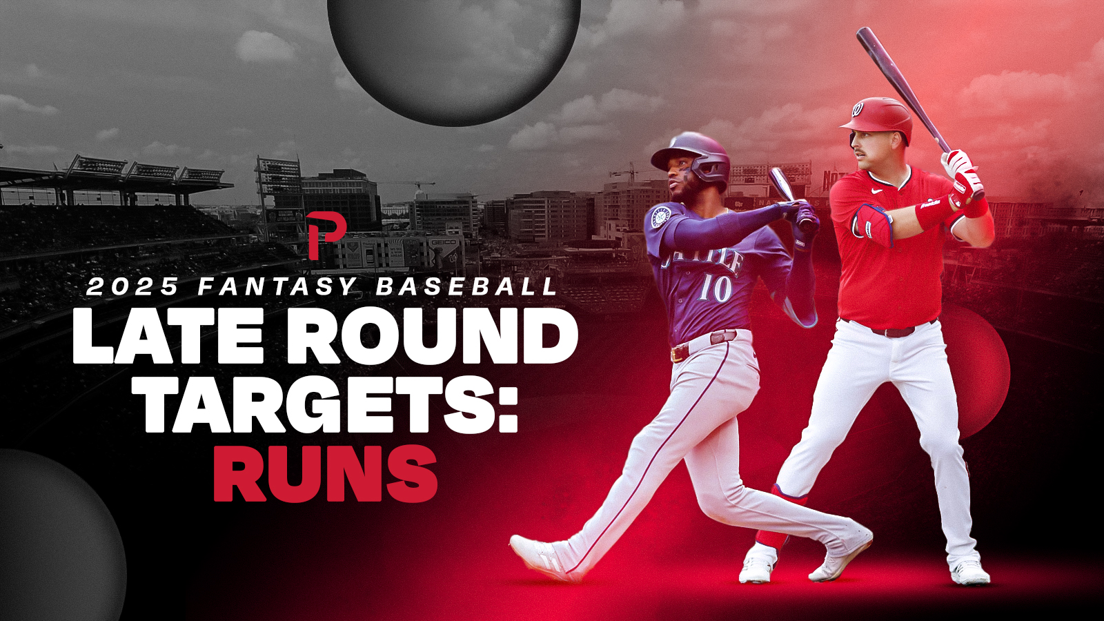 2025 Fantasy Baseball Late Round Targets: Runs | Pitcher List