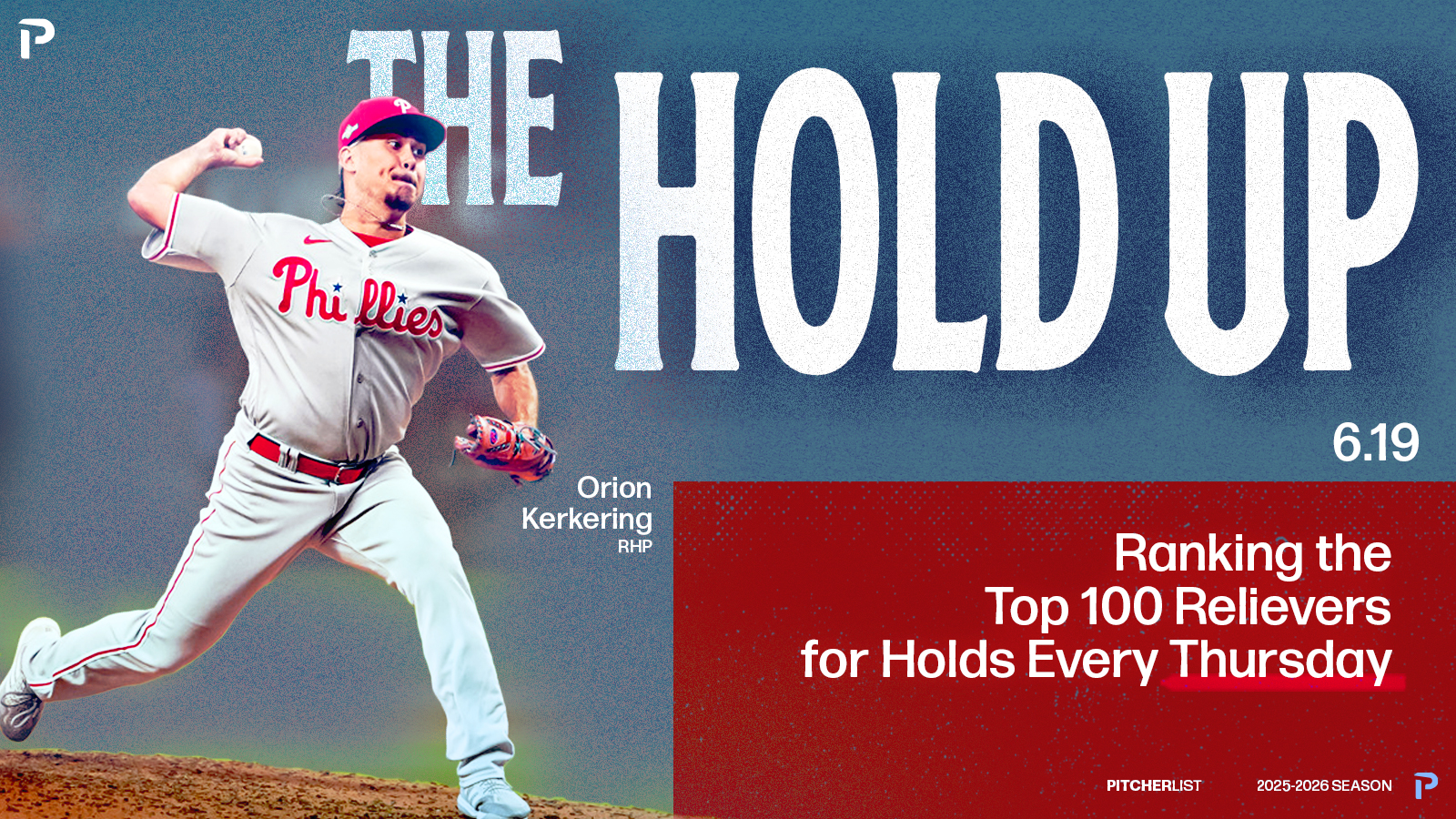 The Hold Up 6/19: Ranking the Top 100 Relievers for Holds Every ...