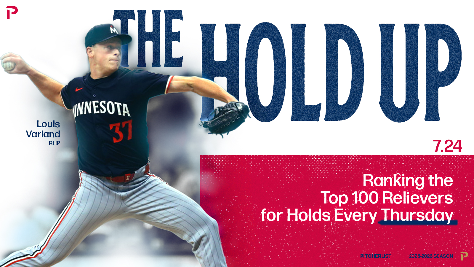 The Hold Up 7/24: Ranking the Top 100 Relievers for Holds Every ...