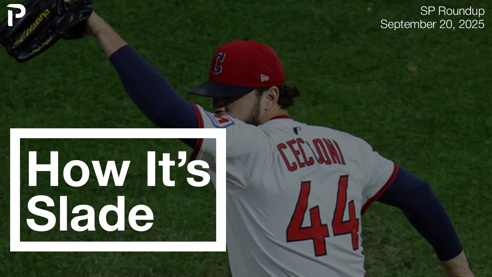 Fantasy Baseball SP Roundup 9/20: How It's Slade | Pitcher List