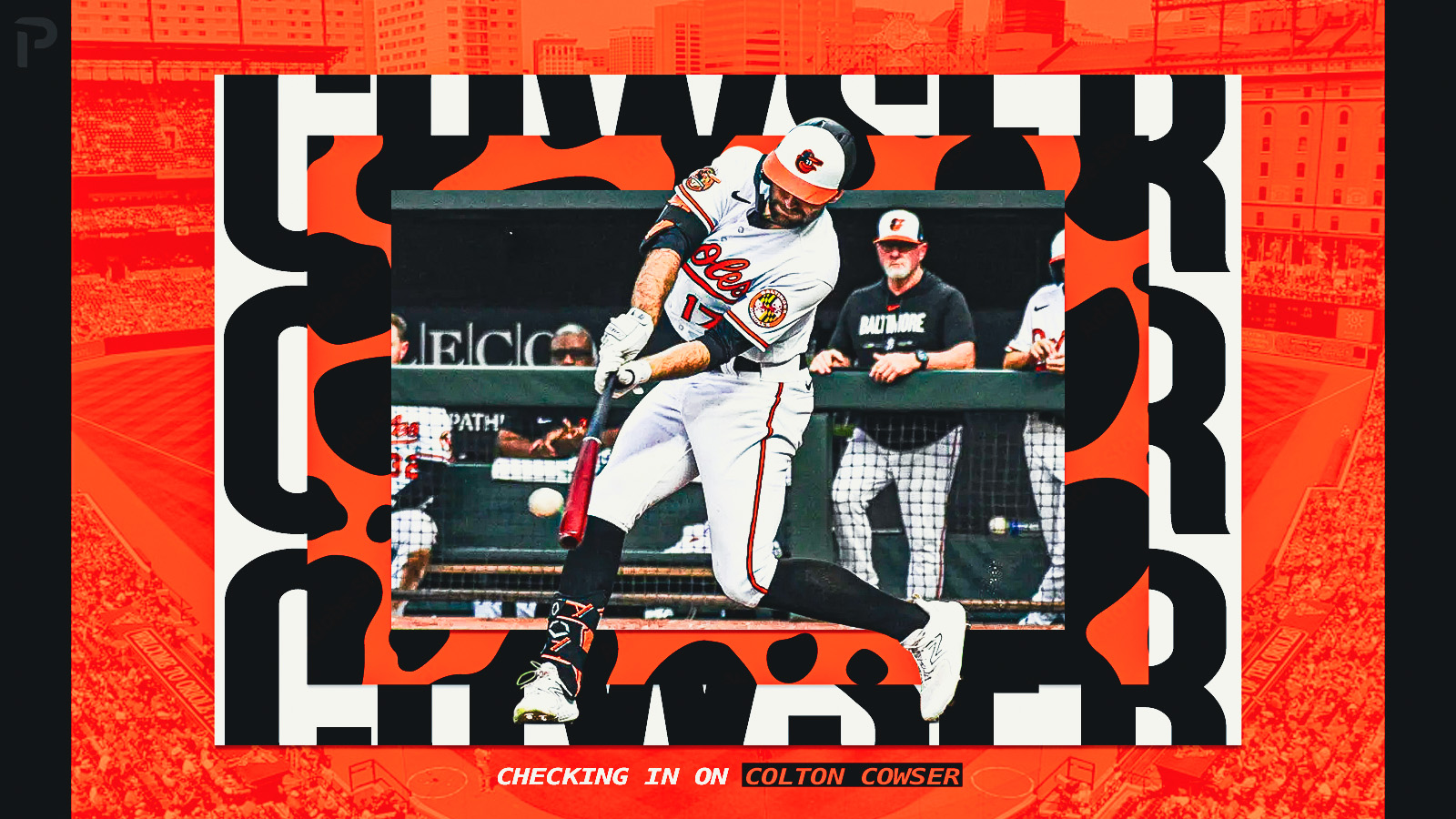 Checking In on Colton Cowser | Pitcher List