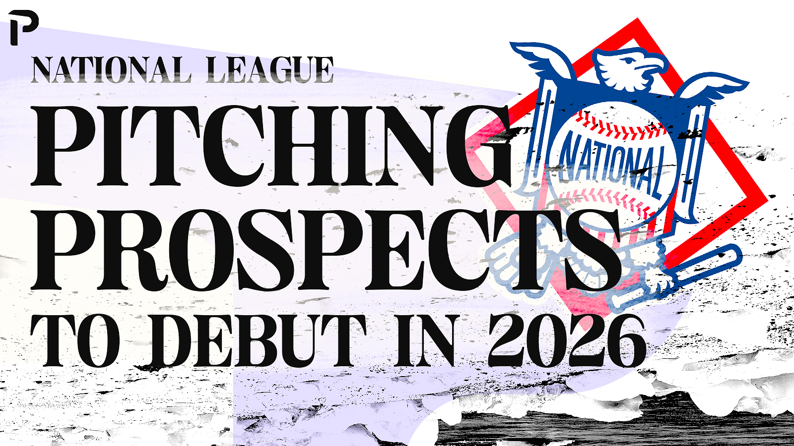 Pitching Prospects to Debut in 2026: National League | Pitcher List