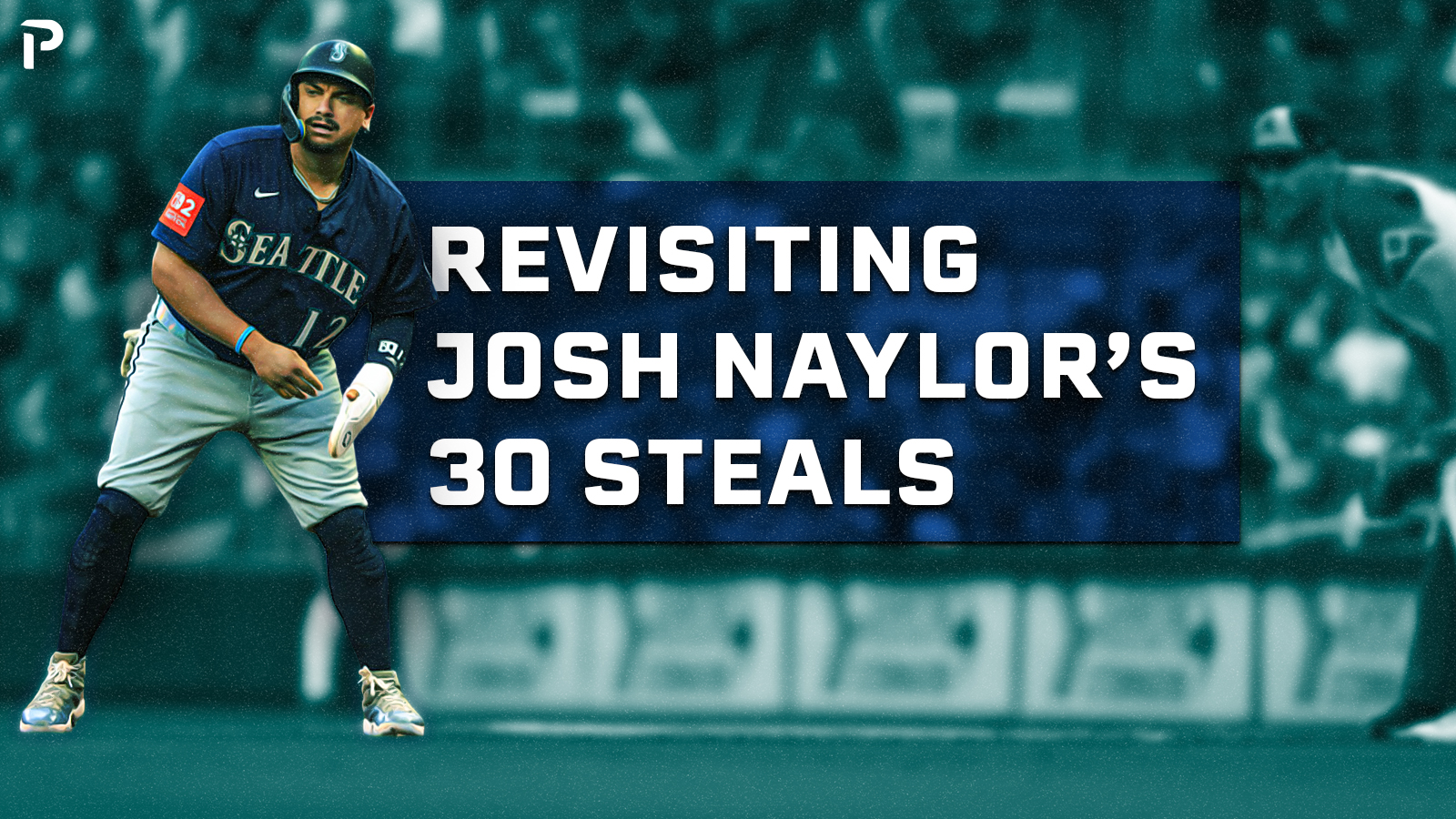 Revisiting Josh Naylor's 30 Steals | Pitcher List