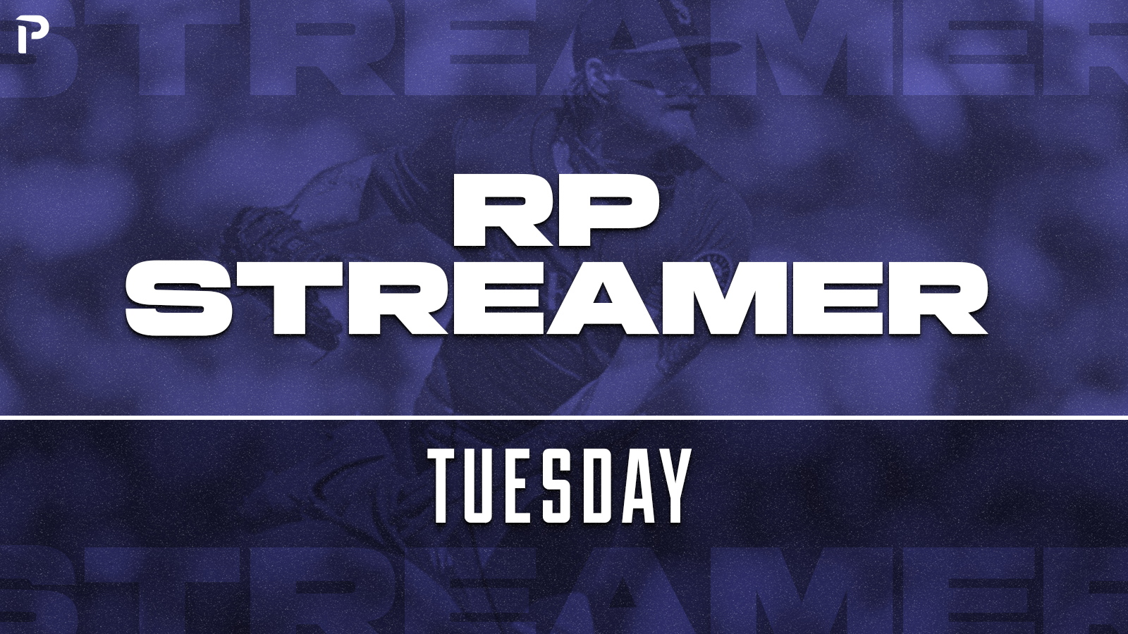 RP Streamers: Best Relievers to Stream for Fantasy Baseball | Pitcher List