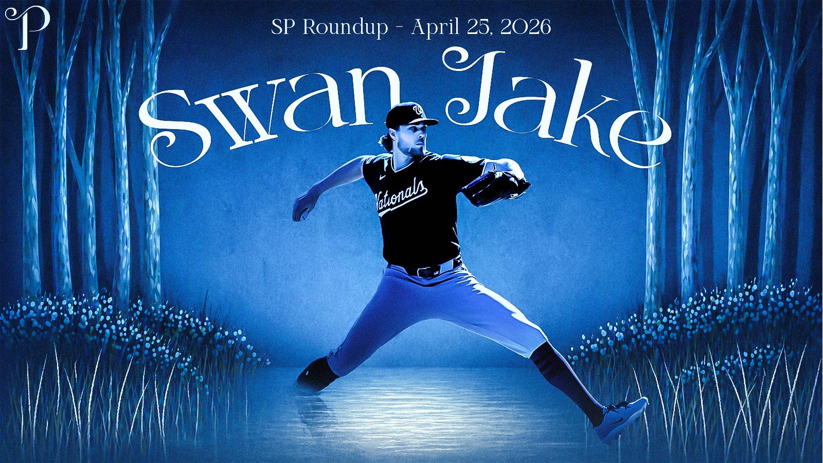 Fantasy Baseball SP Roundup 4/25: Swan Jake | Pitcher List