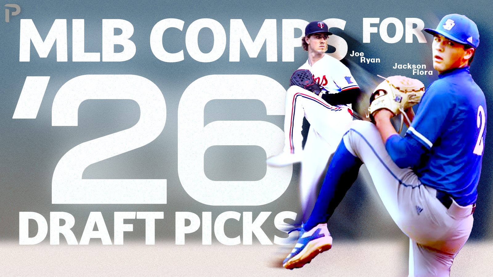 MLB Comps for the 2026 Draft Class | Pitcher List