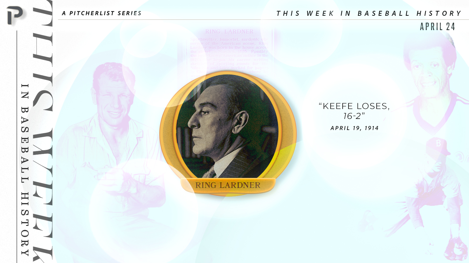 This Week in Baseball History – 4-24-26 | Pitcher List