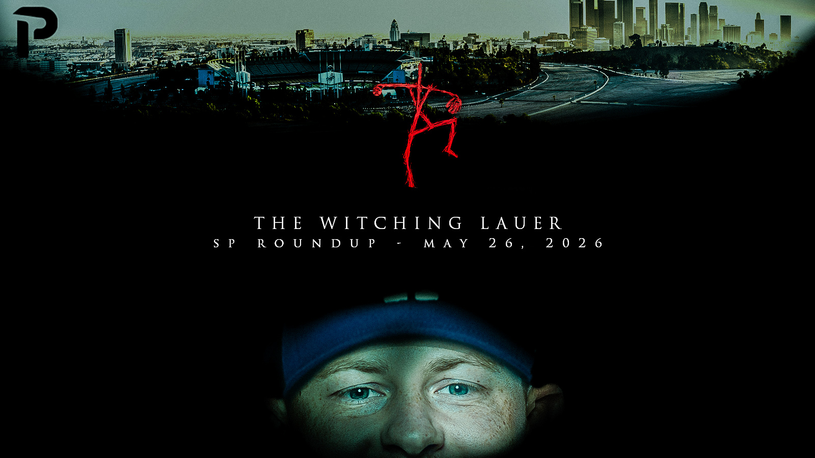 Fantasy Baseball SP Roundup 5/26/26: The Witching Lauer | Pitcher List