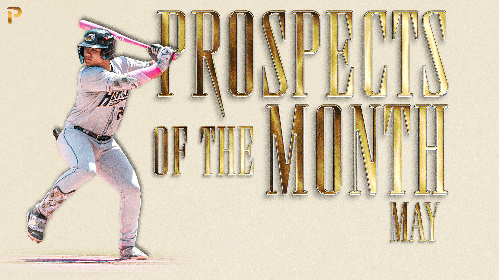 Prospects of the Month-May 2026 | Pitcher List