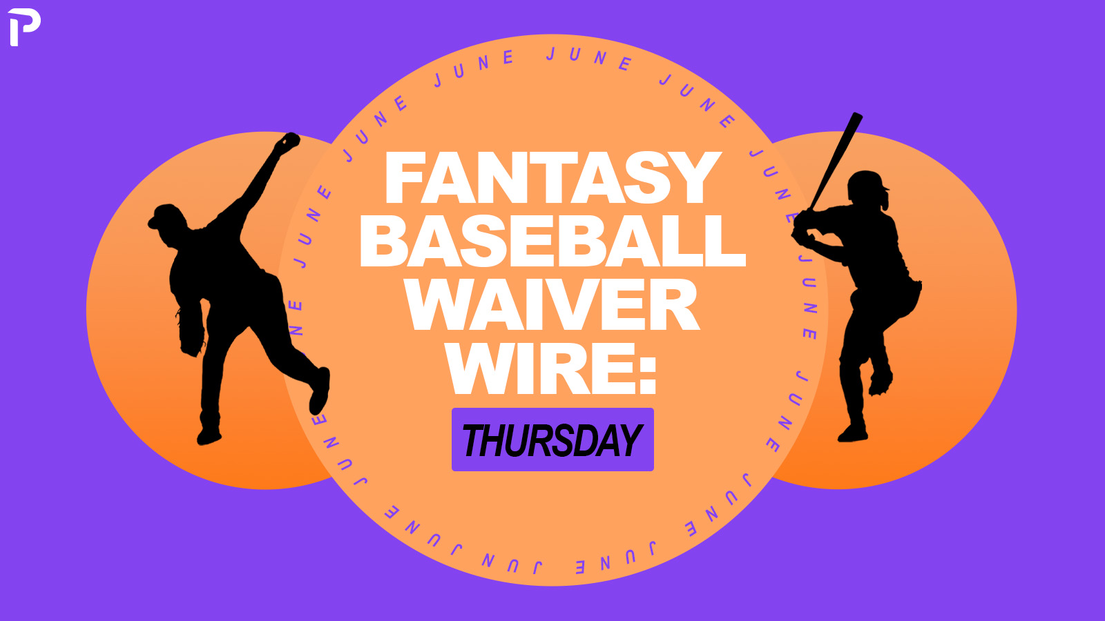 Fantasy Baseball Waiver Wire Picks: 6/18/26 | Pitcher List