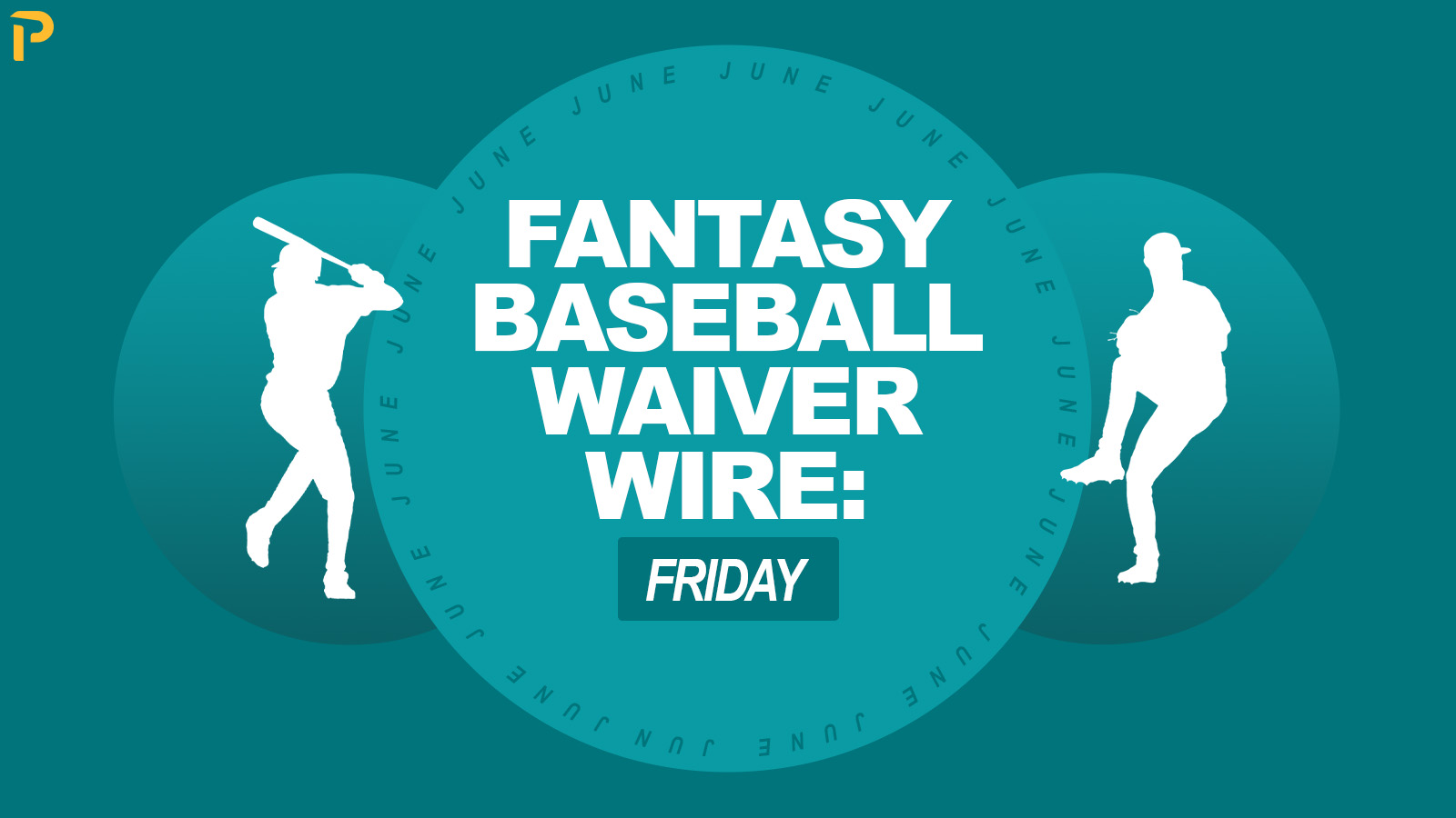 Fantasy Baseball Waiver Wire Picks: 6/5/26 | Pitcher List