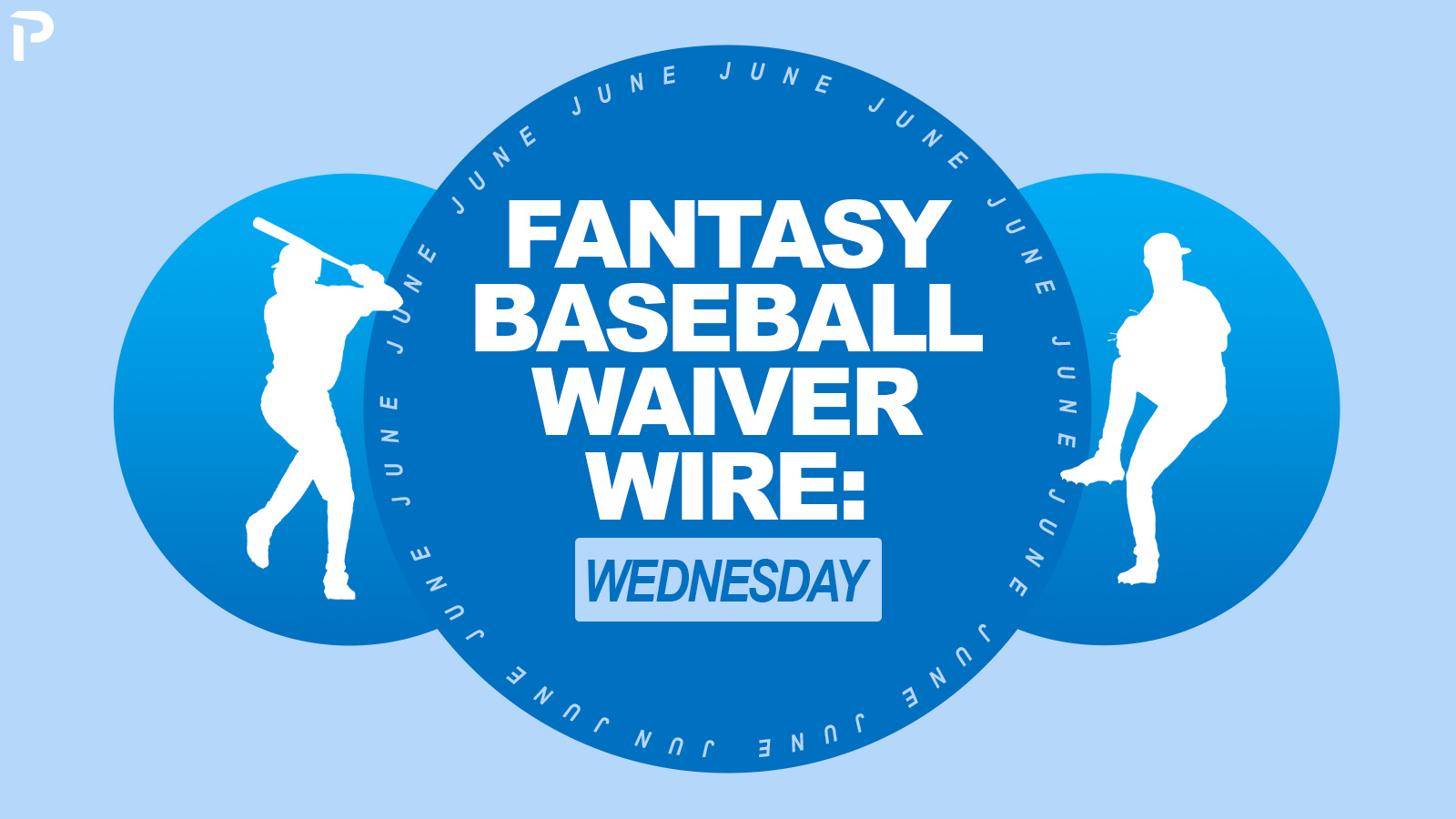 Fantasy Baseball Waiver Wire Picks: 6/3/26 | Pitcher List